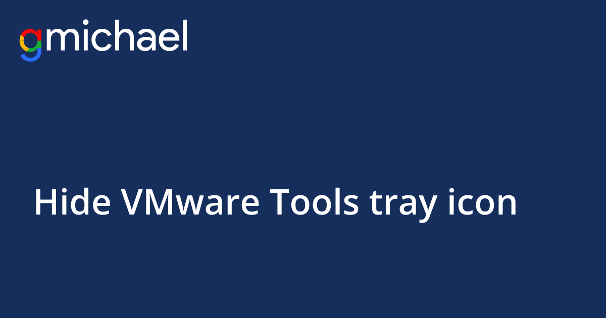 Hide VMware Tools Tray Icon on Citrix XenApp