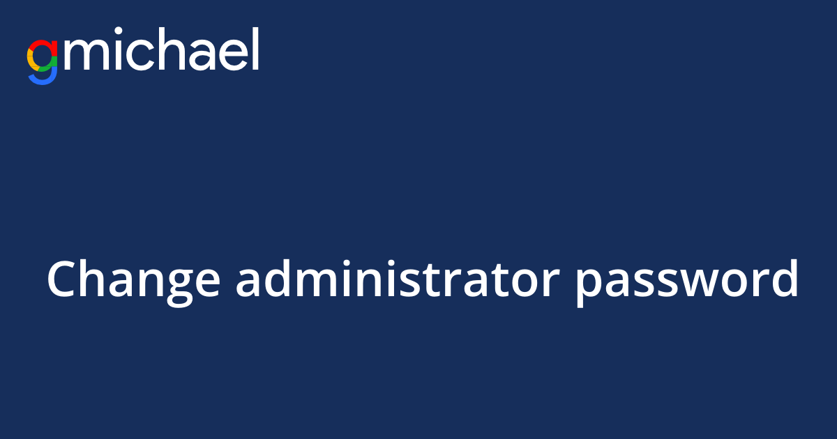 How to Change the Unidesk Administrator Password How to Change the Unidesk Administrator Password